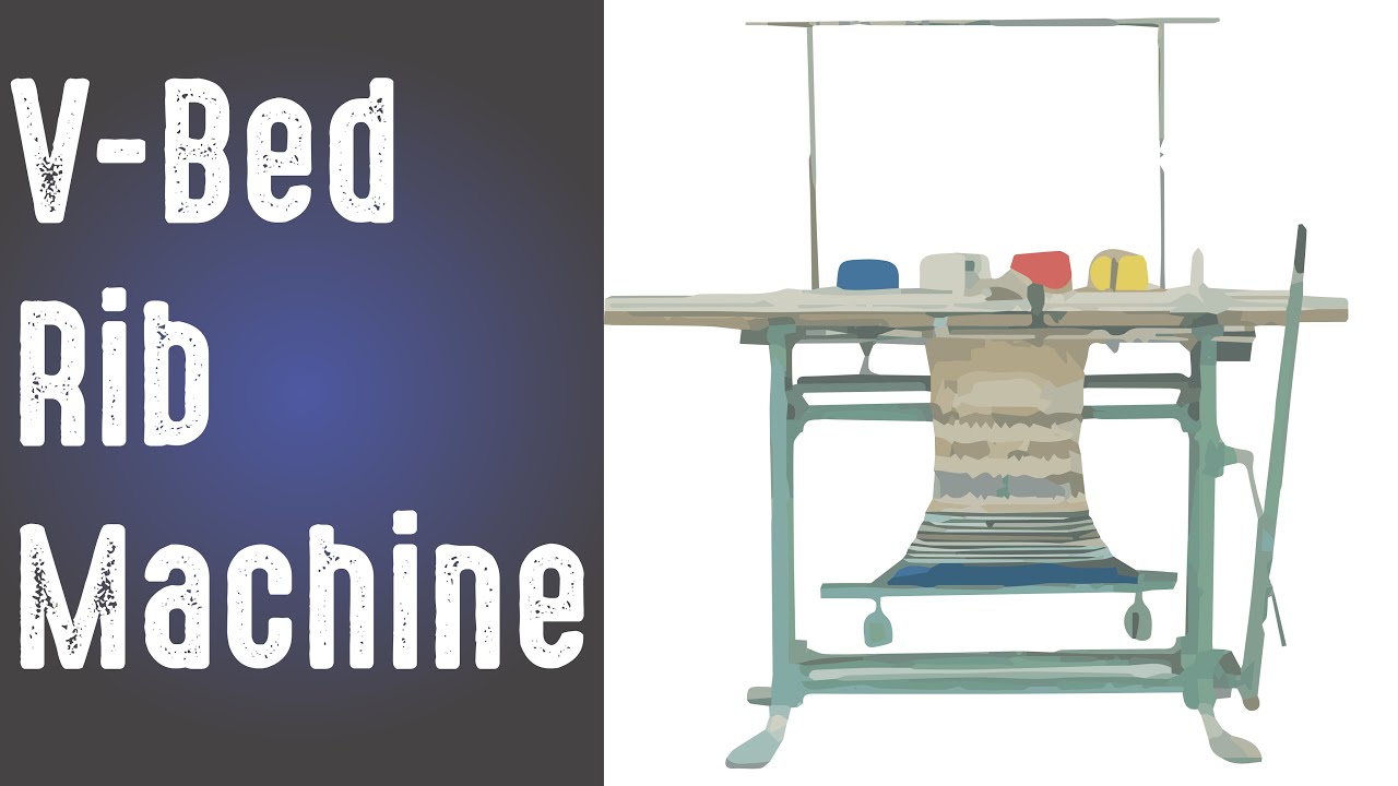 V Bed Rib Machine for weft knitting | Textile | Knitting | Knitting ...