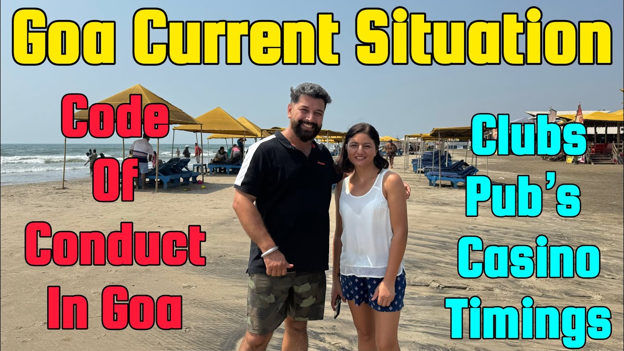 Goa Current Situation !! Code Of Conduct in Goa || Clubs kab tak Open ...