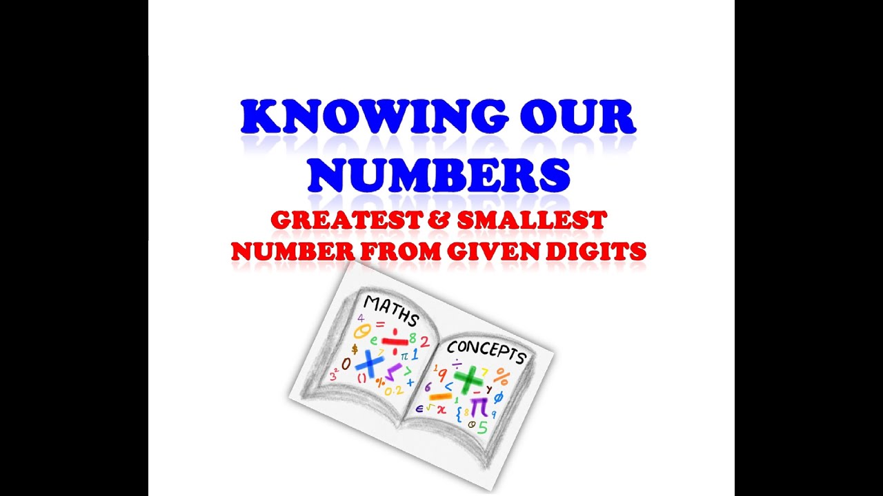 Greatest & Smallest number from given digits - Knowing Our Numbers - 1/ ...