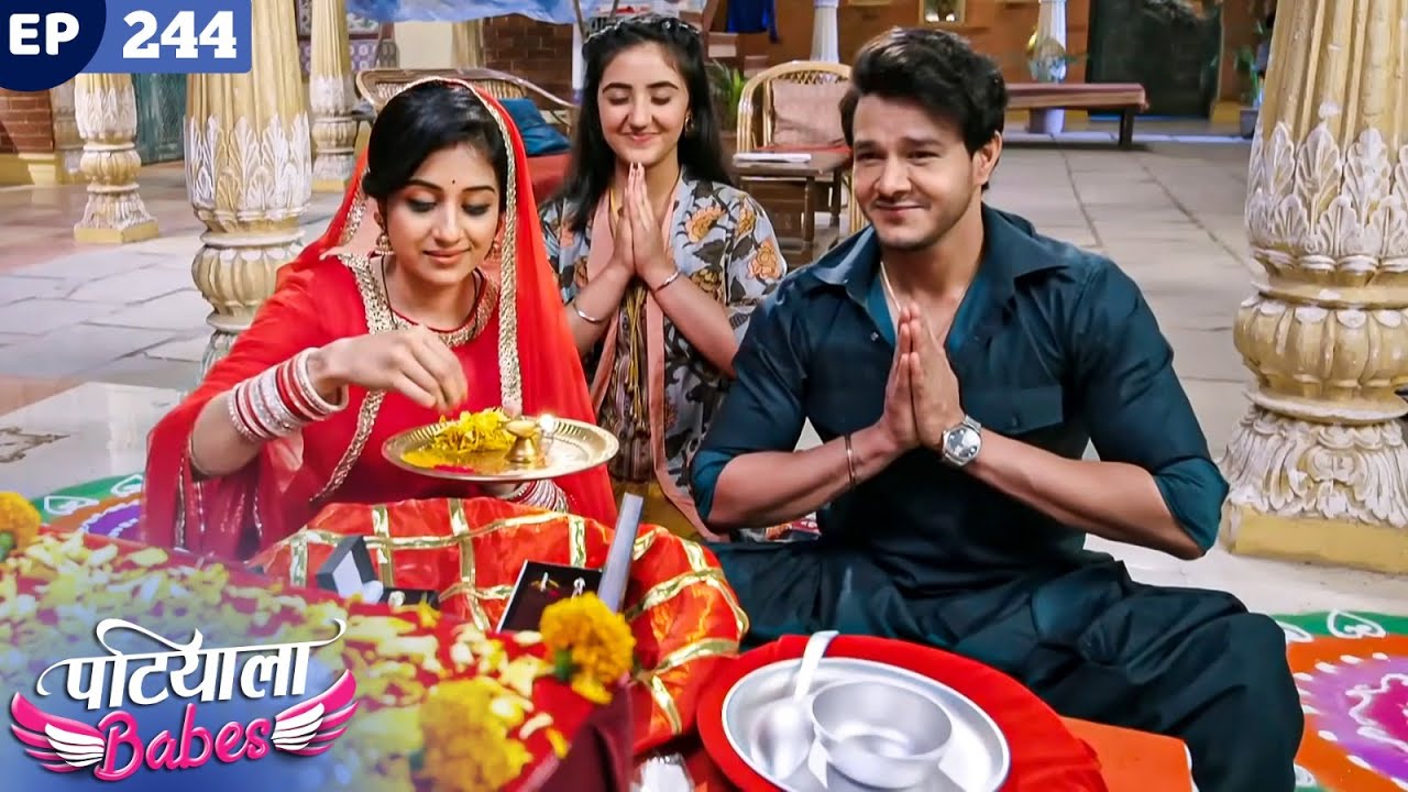 Patiala Babes Full Episode 244 | Indian TV Serial | Best Hindi Show ...