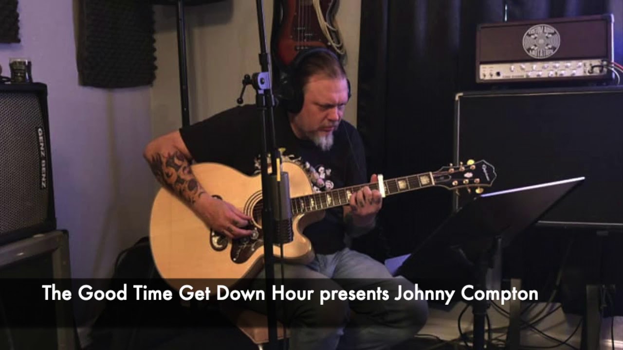 Episode 11 | Johnny Compton | The Good Time Get Down Hour | The Modern ...