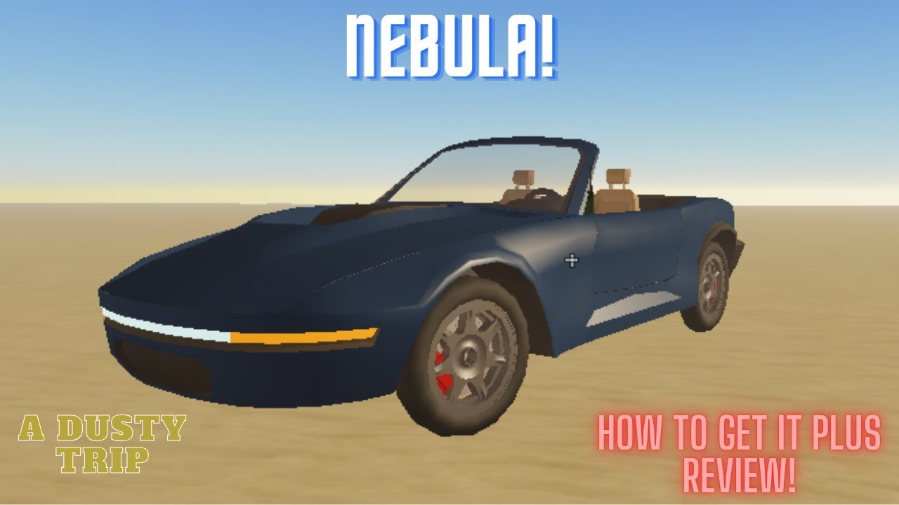 How to get the Nebula and review! - a dusty trip - YouTube