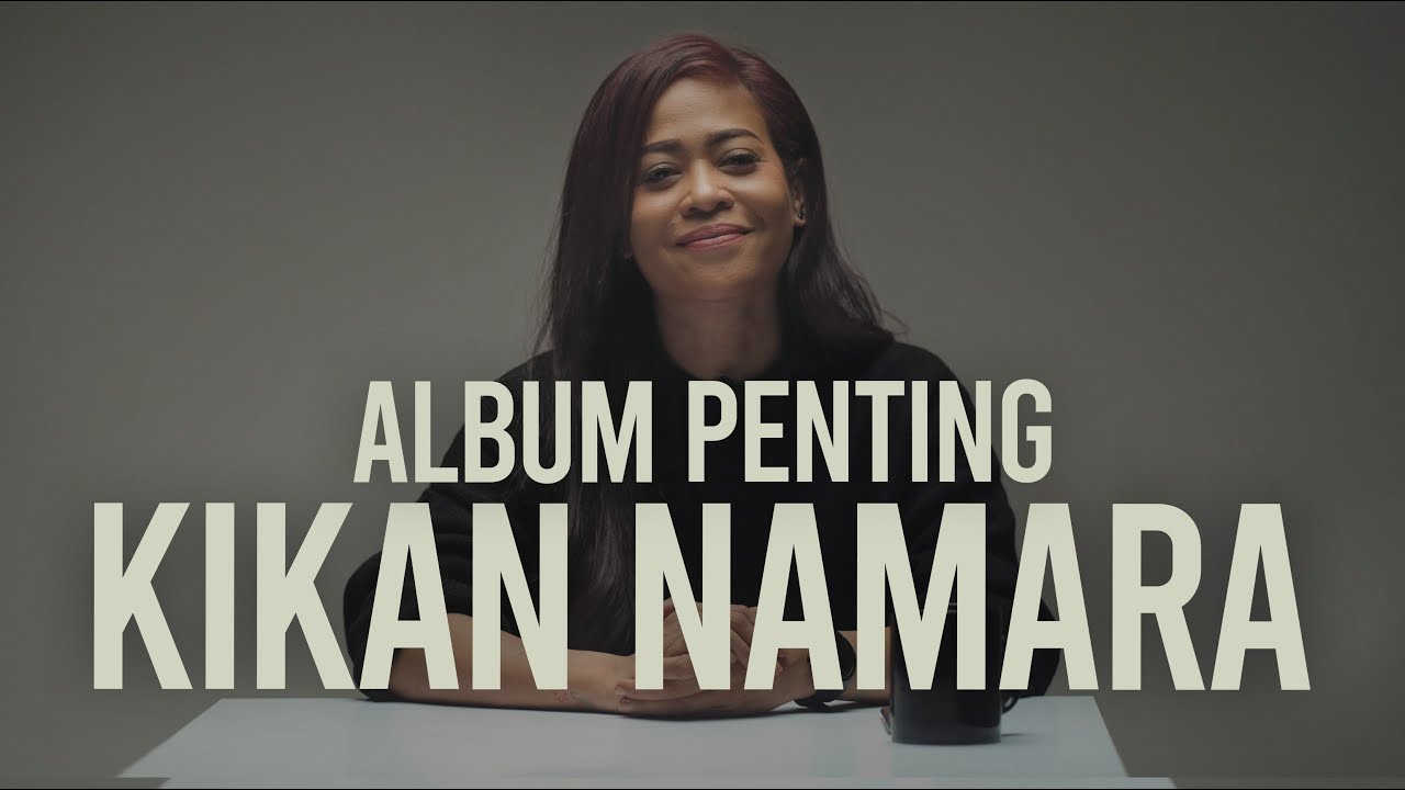 Album Penting | Kikan Namara - YouTube