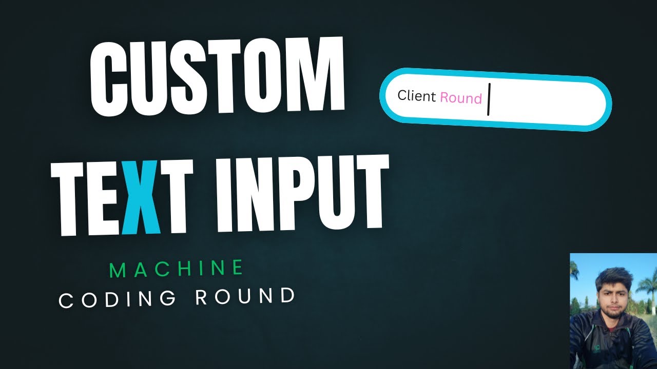 Custom Text Input Machine Coding Round (Client Round) - YouTube