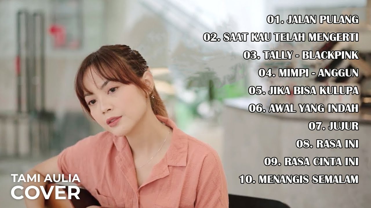 Tami Aulia full album | Best Cover Tami Aulia | .JALAN PULANG | Cover ...