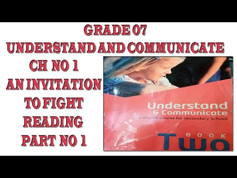 UNDERSTAND & COMMUNICATE, BOOK 2, CLASS 7,CH NO 1 AN INVITATION TO FIGHT READING PART 1