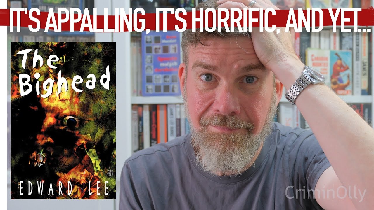 Why The Bighead by Edward Lee succeeds where so much extreme horror ...