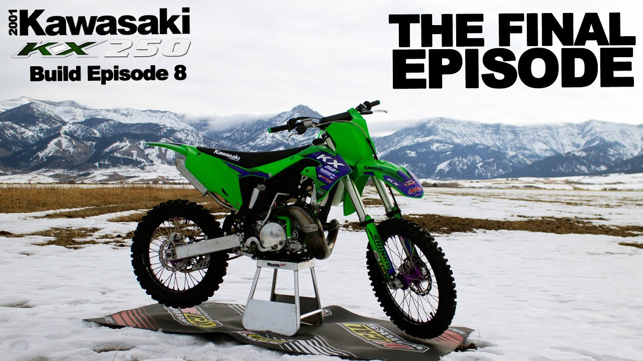 The Final Episode | 2001 KX250 Rebuild Episode 8 | Kawasaki 2 Stroke ...