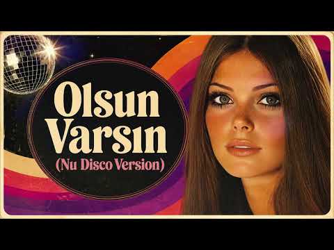 Olsun Varsın (Nu Disco Version)