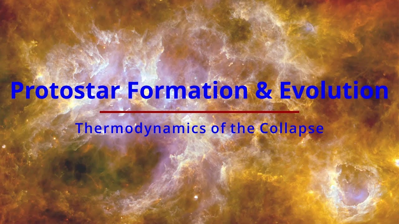 Star Formation 2020 - Lecture 12 - Protostar Formation & Evolution ...