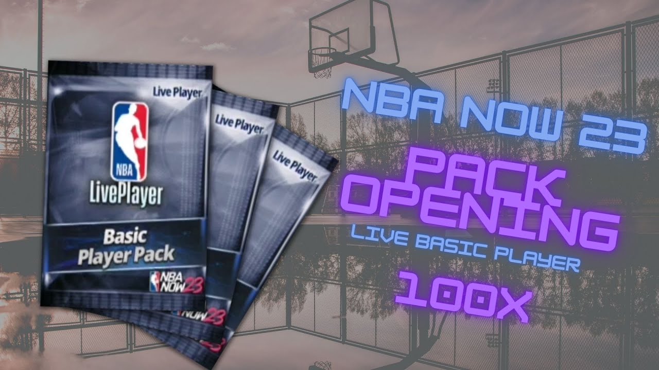 NBA NOW 23 - 100+ Live Basic Player Pack Opening - YouTube