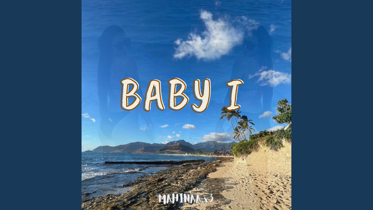 BABY I - YouTube