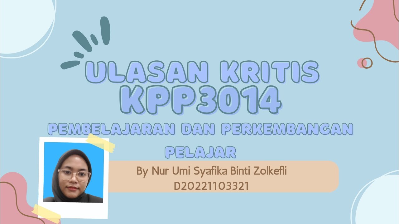 ULASAN KRITIS KPP3014 (PEMBELAJARAN DAN PERKEMBANGAN PELAJAR) GROUP M ...
