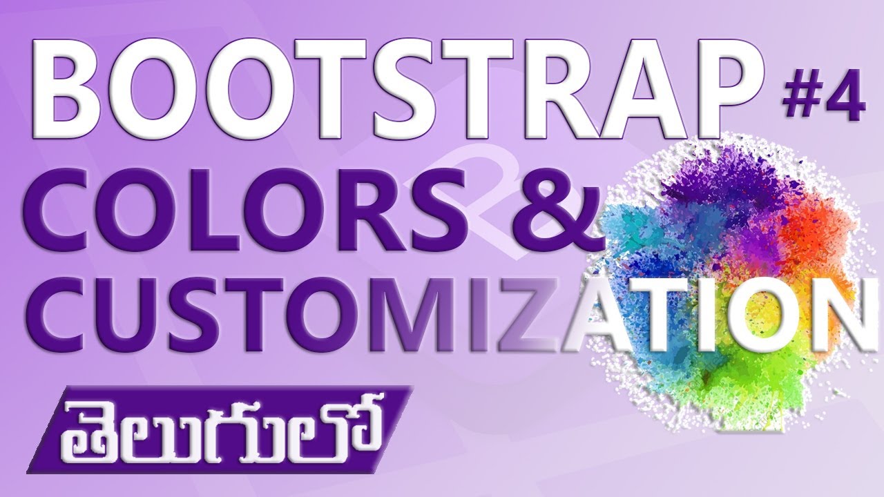 BOOTSTRAP COLORS & CUSTOMIZATION | BOOTSTRAP IN TELUGU - YouTube