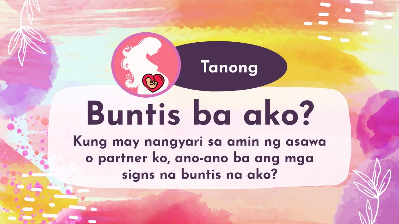 Buntis ba ako? Ano ano ba ang SIGNS NA BUNTIS ang isang babae? # ...