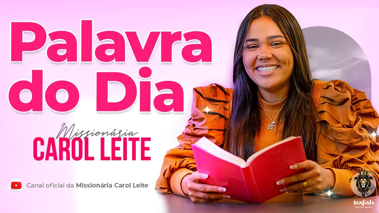 Palavra do Dia | Missionária Carol Leite - YouTube