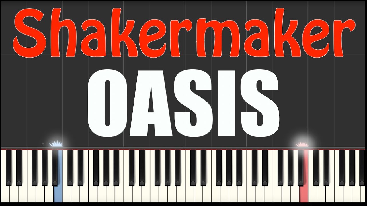 Shakermaker - Oasis - Piano Tutorial - YouTube