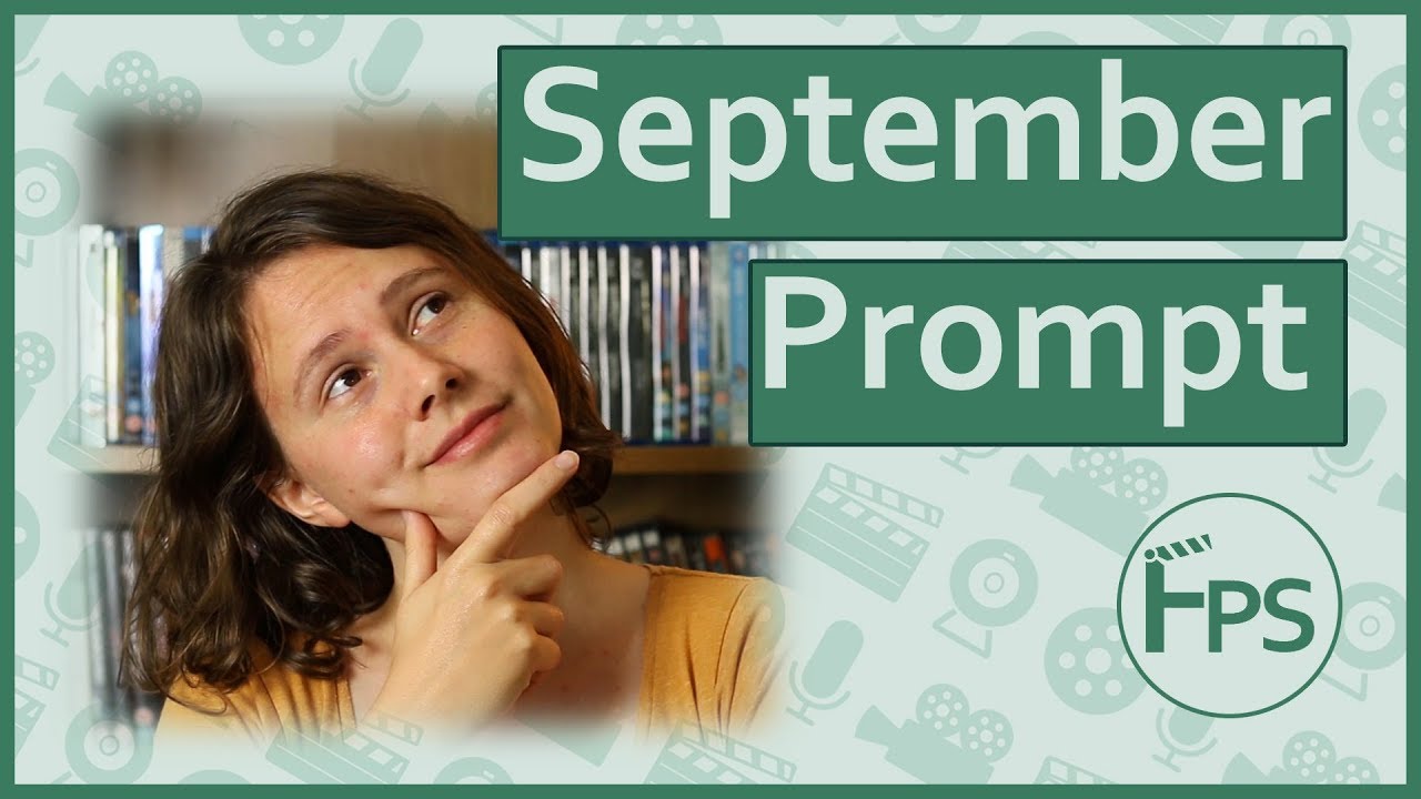 Short Film Prompt - September 2019 | Film Prompt Society - YouTube