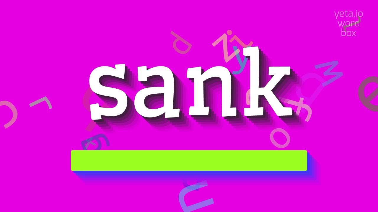 SANK - How to pronounce Sank? - YouTube