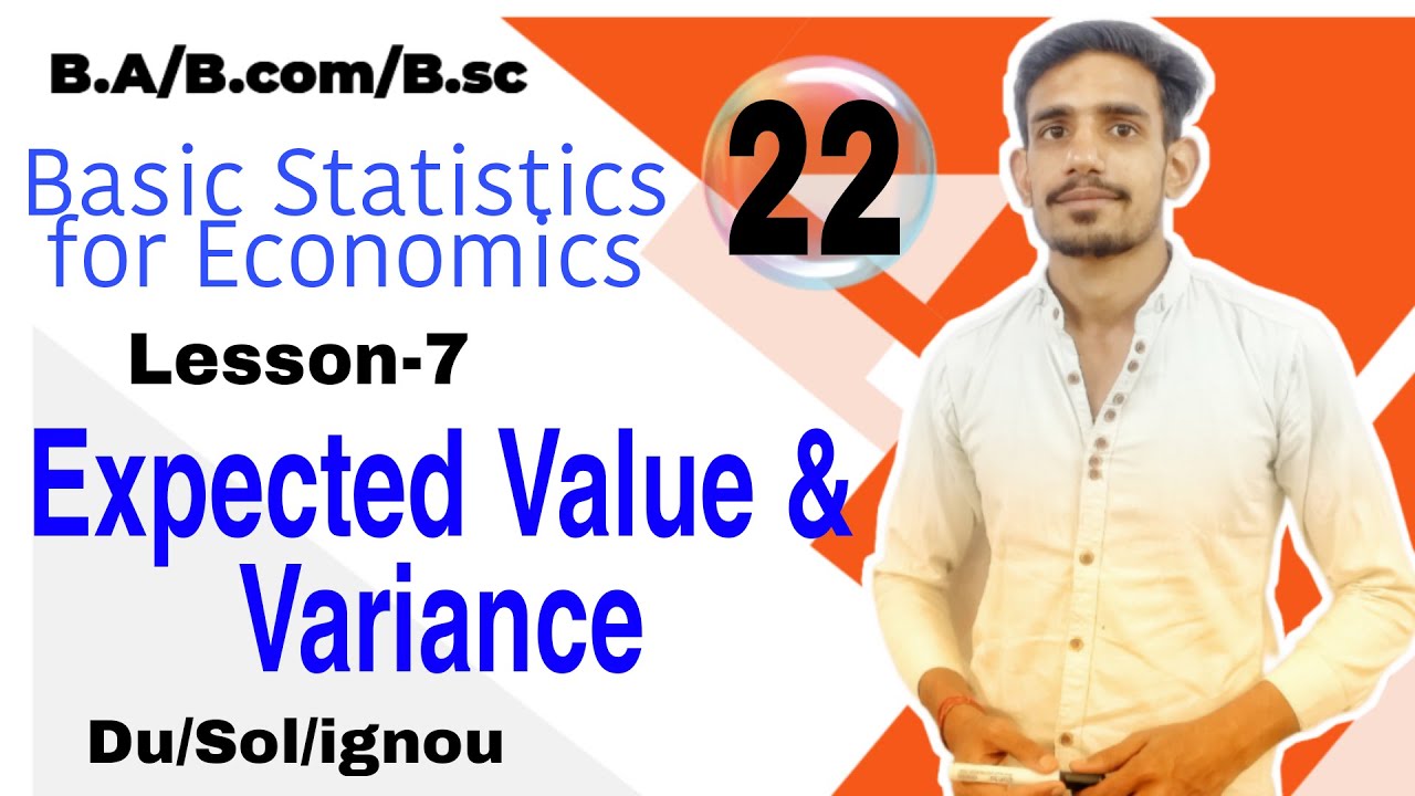 #22 Expected Value & Variance | Statistics for Economics | Lesson-7 Du ...