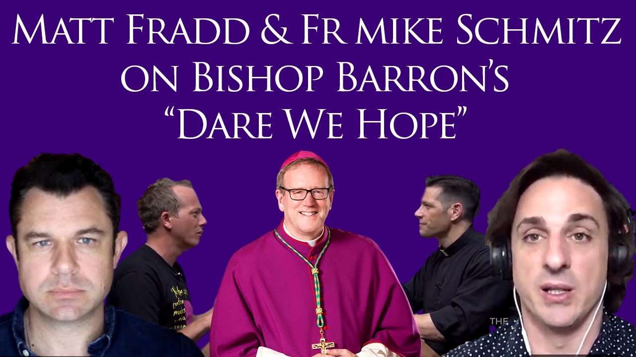 Matt Fradd & Fr Mike Schmitz on Defending Bishop Barron, Plus La ...