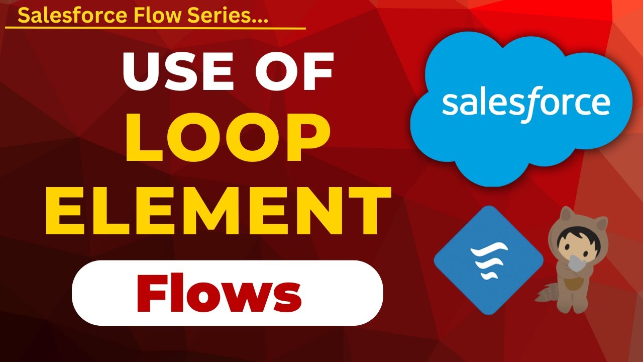 Salesforce Flow Loop Element Explained | Salesforce Flow Tutorials ...