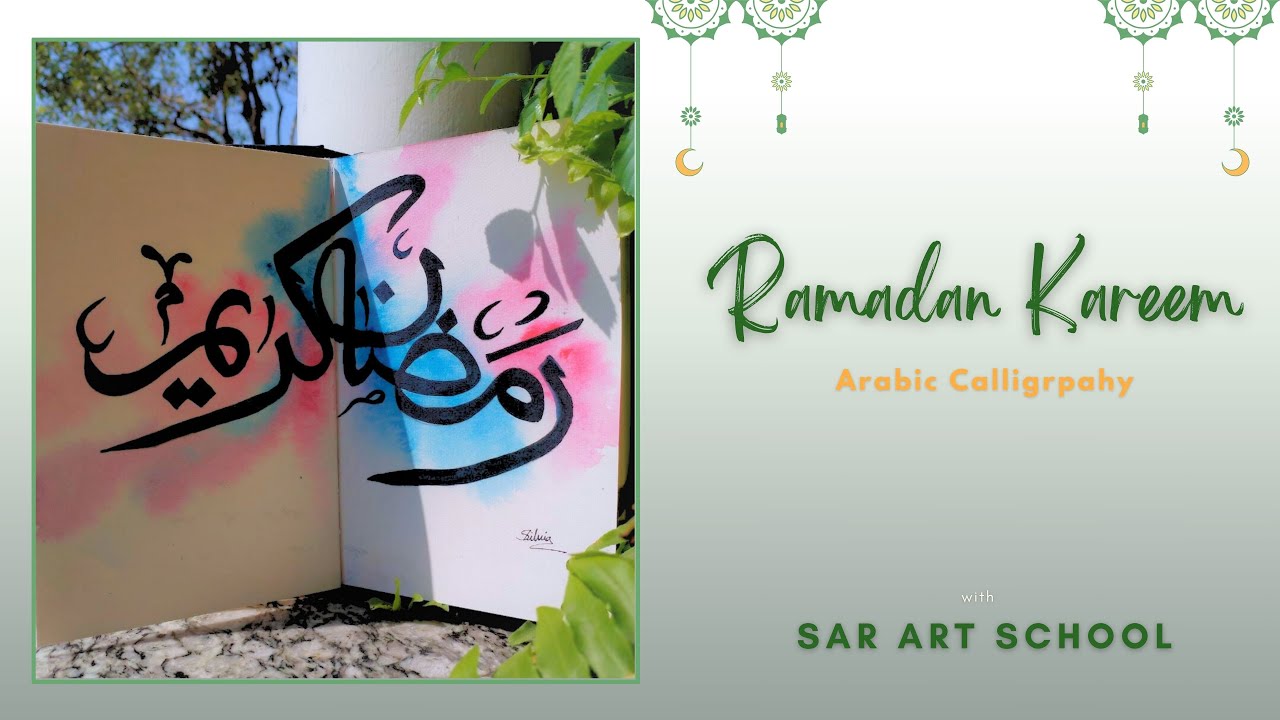 Ramadan Kareem Arabic Calligraphy painting | SAR Art School # ...