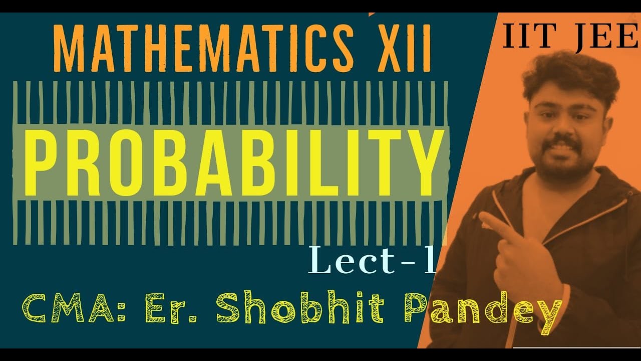 Probability | Class 12 Mathematics | Probability of Class 12 |CBSE/RBSE ...