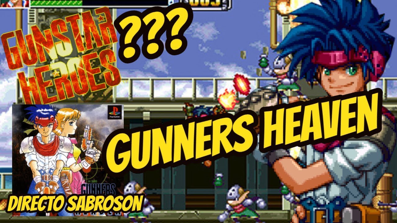 GUNNERS HEAVEN PS1///EL GUNSTAR HEROES DE SONY??///(DIRECTO SABROSON ...