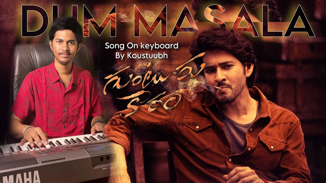 Dum Masala Song On keyboard By Koustuubh | Guntur Karam | Ssmb ...