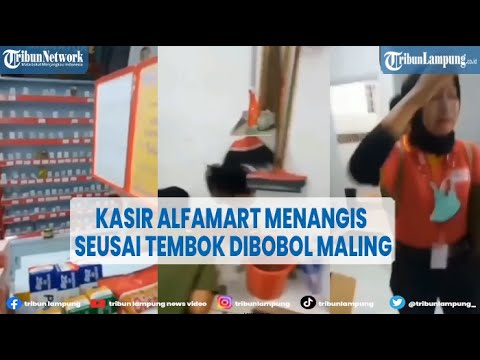 Viral Video Kasir Alfamart Menangis seusai Tembok Dibobol Maling @TRIBUNLAMPUNGNEWSVIDEO