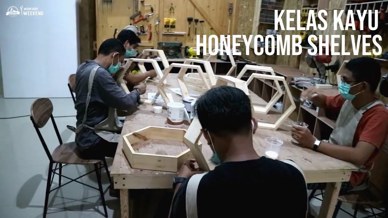 Workshop Weekend #13 | Kelas Kayu Membuat Honeycomb Shelves Making ...