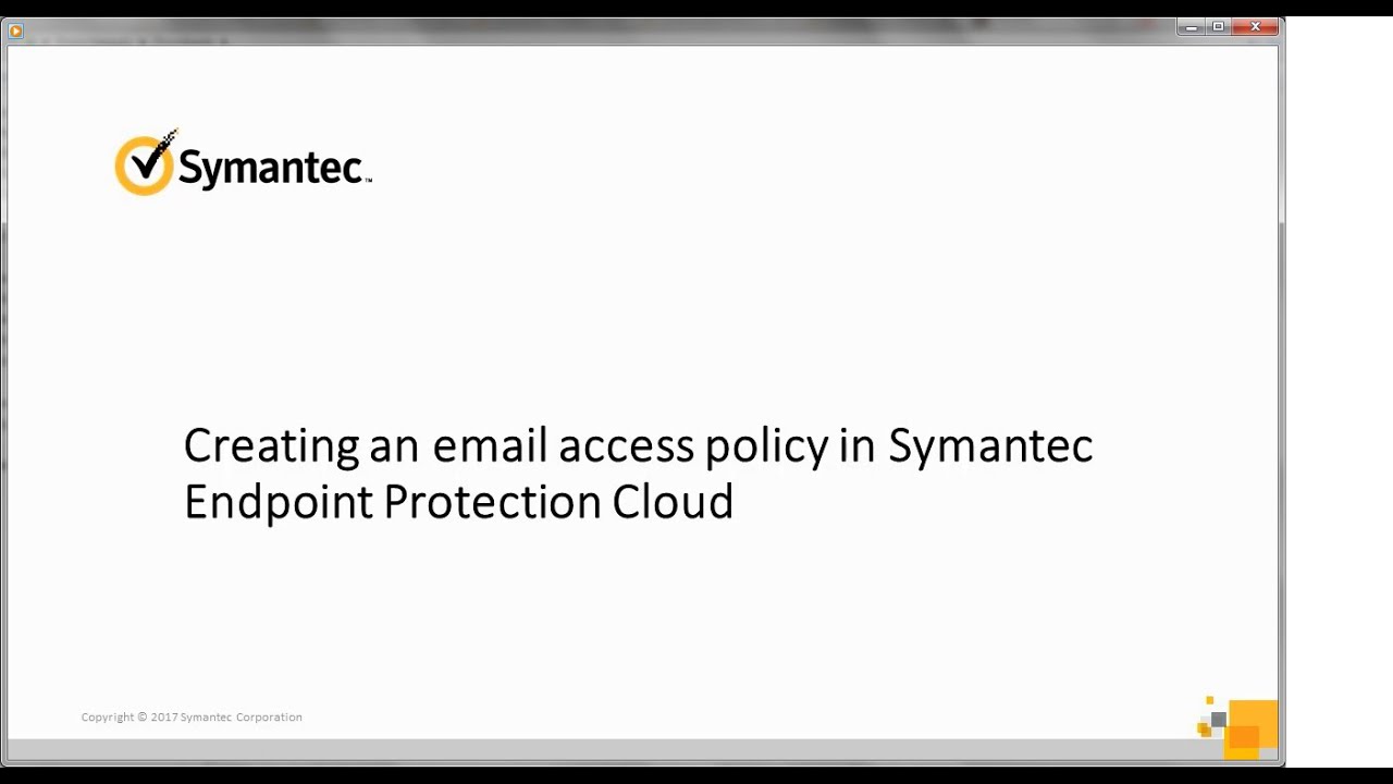 Creating an email access policy in Symantec Endpoint Protection Cloud ...