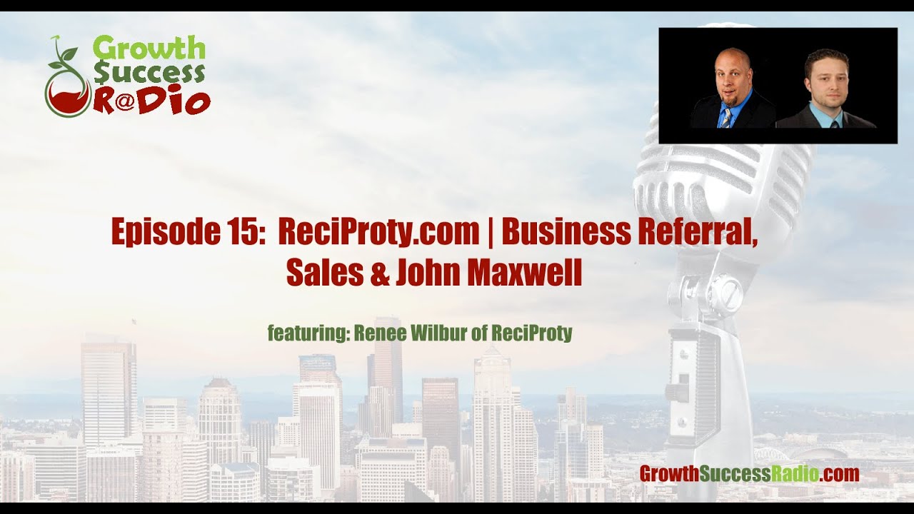 Ep15 Renee Wilbur of ReciProty | Business Referrals, Sales and ...