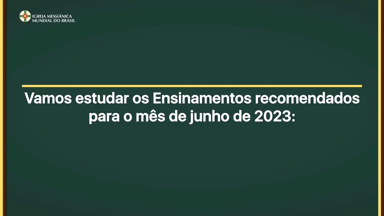 Estudo dos Ensinamentos para o mês de junho de 2023 ¦ IMMB - YouTube