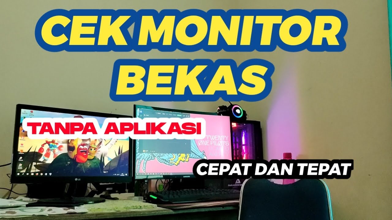 TIPS BELI MONITOR BEKAS | CEK TANPA APLIKASI - YouTube
