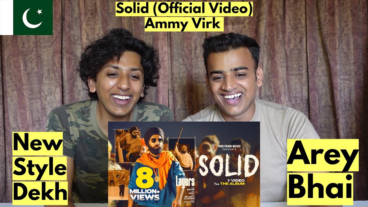 Solid (Official Video) Ammy Virk | Layers | PAKISTANI REACTION - YouTube