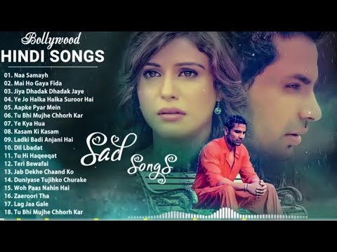Bollywood hindi sad songs 💖💖top heart broken , hindi top famous songs ...