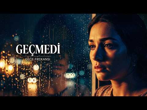Geçmedi | Gece Dinlenecek Slow Müzikler 💔 2026 Hit