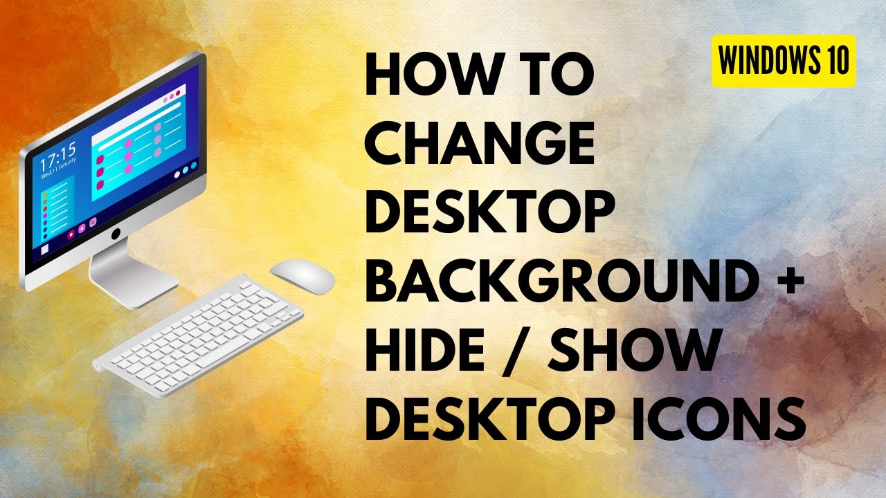 HOW TO CHANGE DESKTOP BACKGROUND + HIDE / SHOW DESKTOP ICONS #windows10 ...
