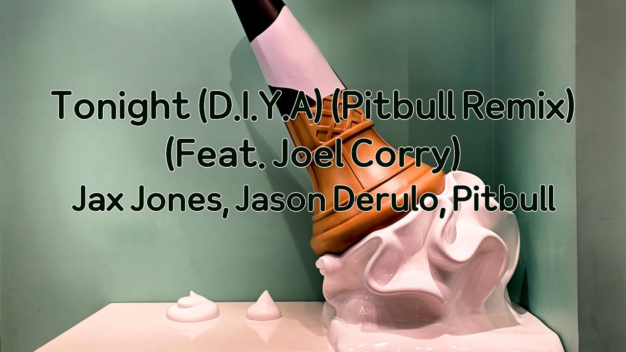 Jax Jones, Jason Derulo, Pitbull - Tonight (D.I.Y.A) (Pitbull Remix ...