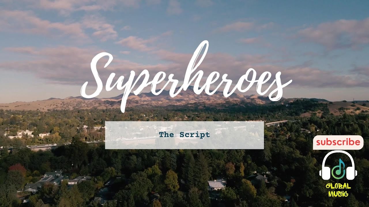 Superheroes [Lyrics] - The script - YouTube