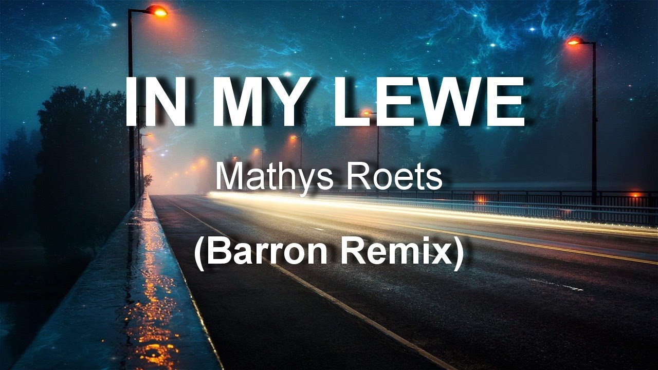 Mathys Roets - In my Lewe (Barron Remix) - YouTube