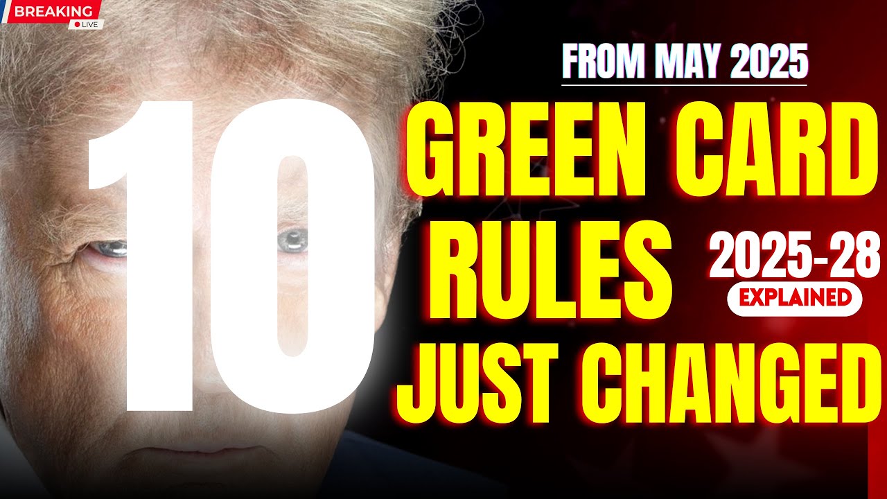 10 NEW Green Card Rules Just Changed — May 2025 Update - YouTube