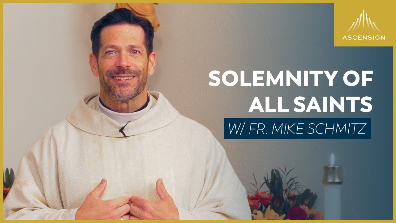 Solemnity of All Saints - Mass with Fr. Mike Schmitz - YouTube
