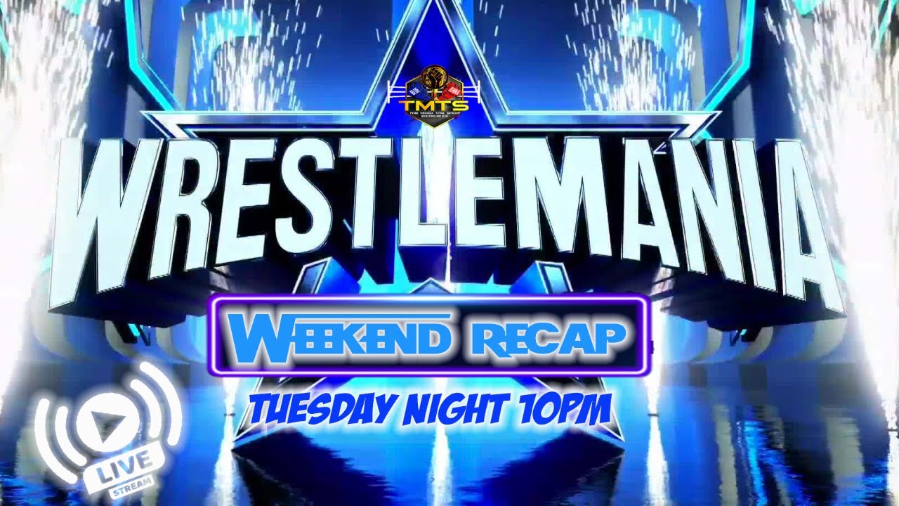 Wrestlemania Weekend Recap - YouTube