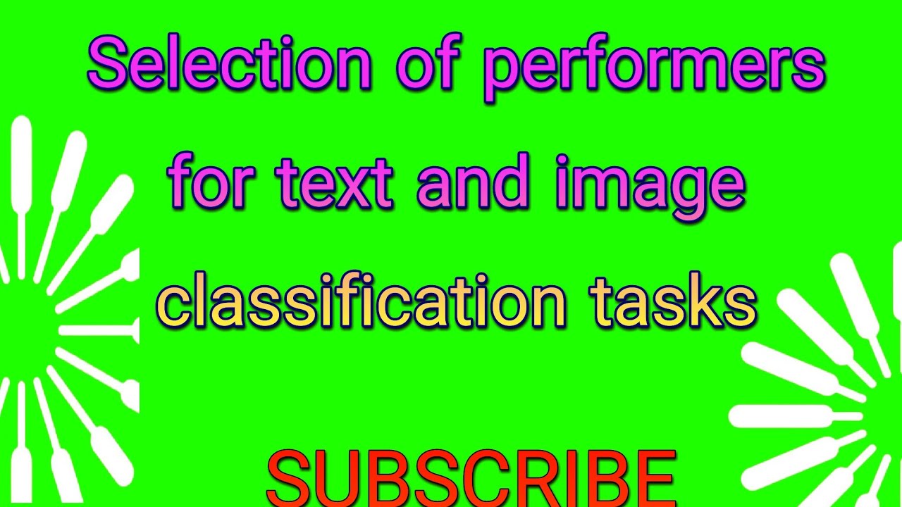 Selection of performers for text and image classification tasks - YouTube