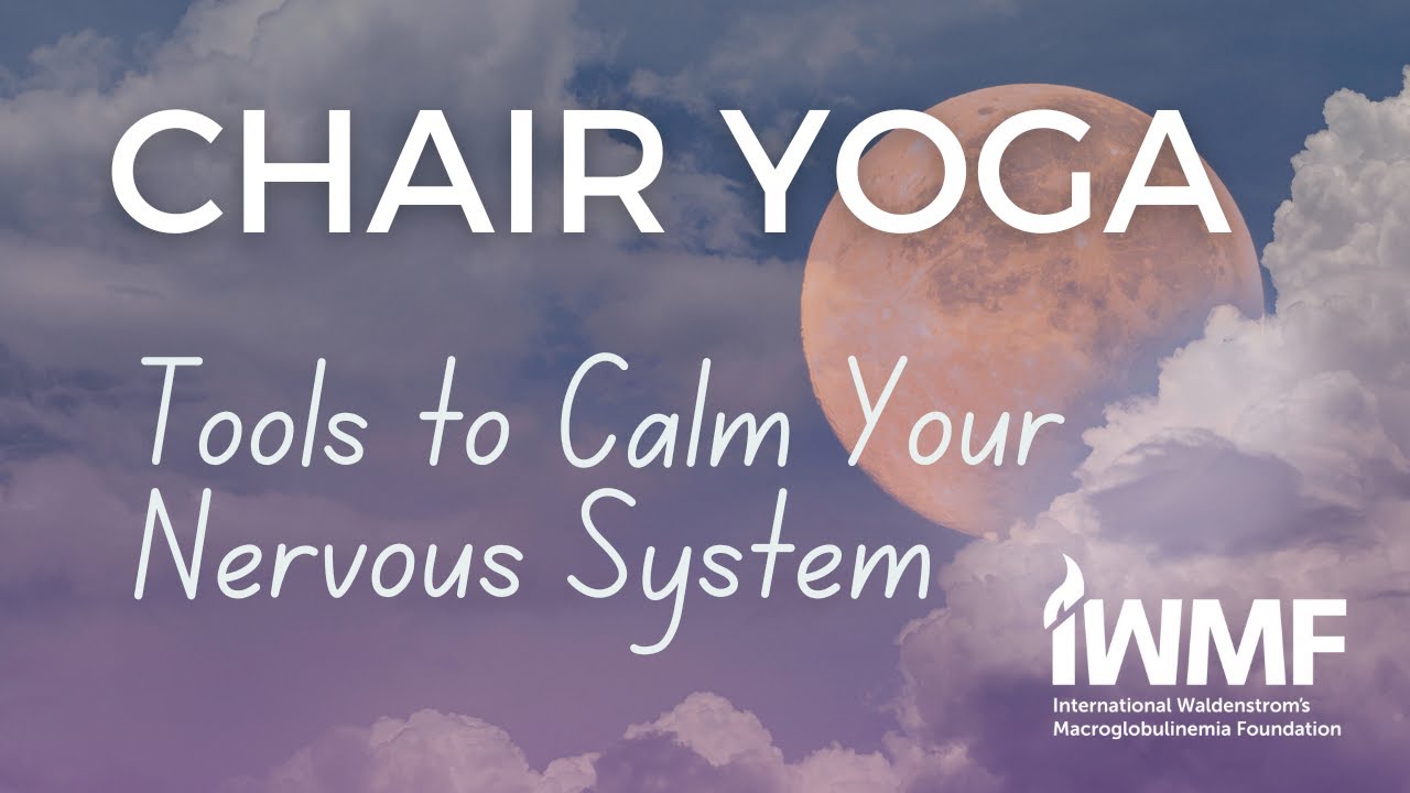 Chair Yoga for WM - Tools to Calm Your Nervous System - YouTube