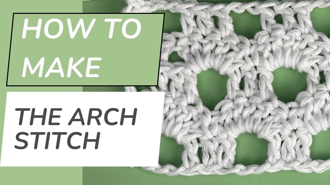 How to Crochet the Arch Stitch | Easy Beginner Tutorial (UK & US Terms ...