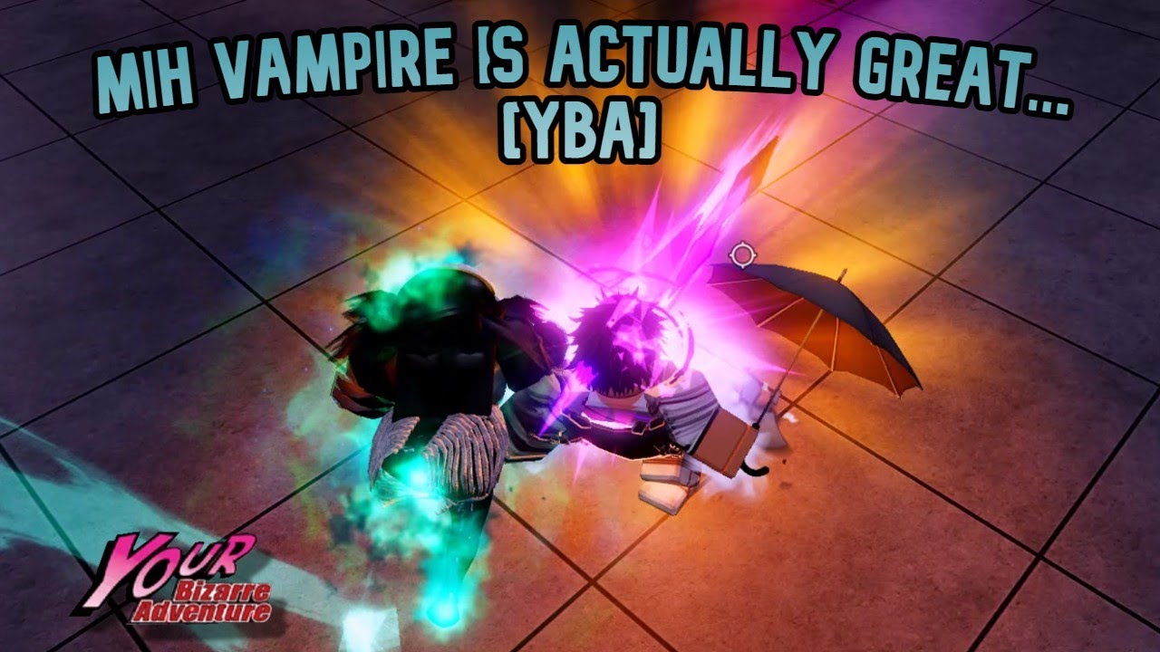 [YBA] MIH Vampire is ACTUALLY GOOD... - YouTube